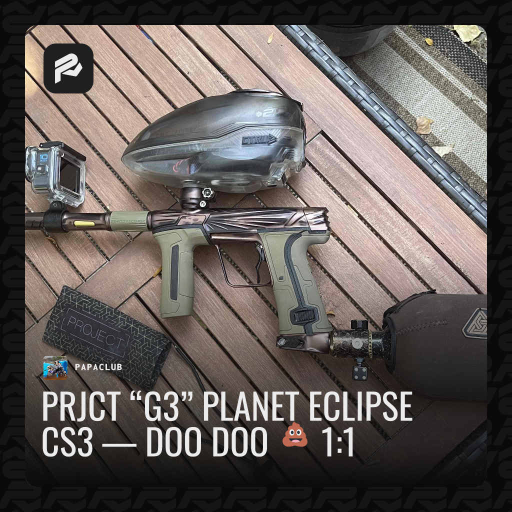 PRJCT “G3” Planet Eclipse CS3 — doo doo 💩 1:1